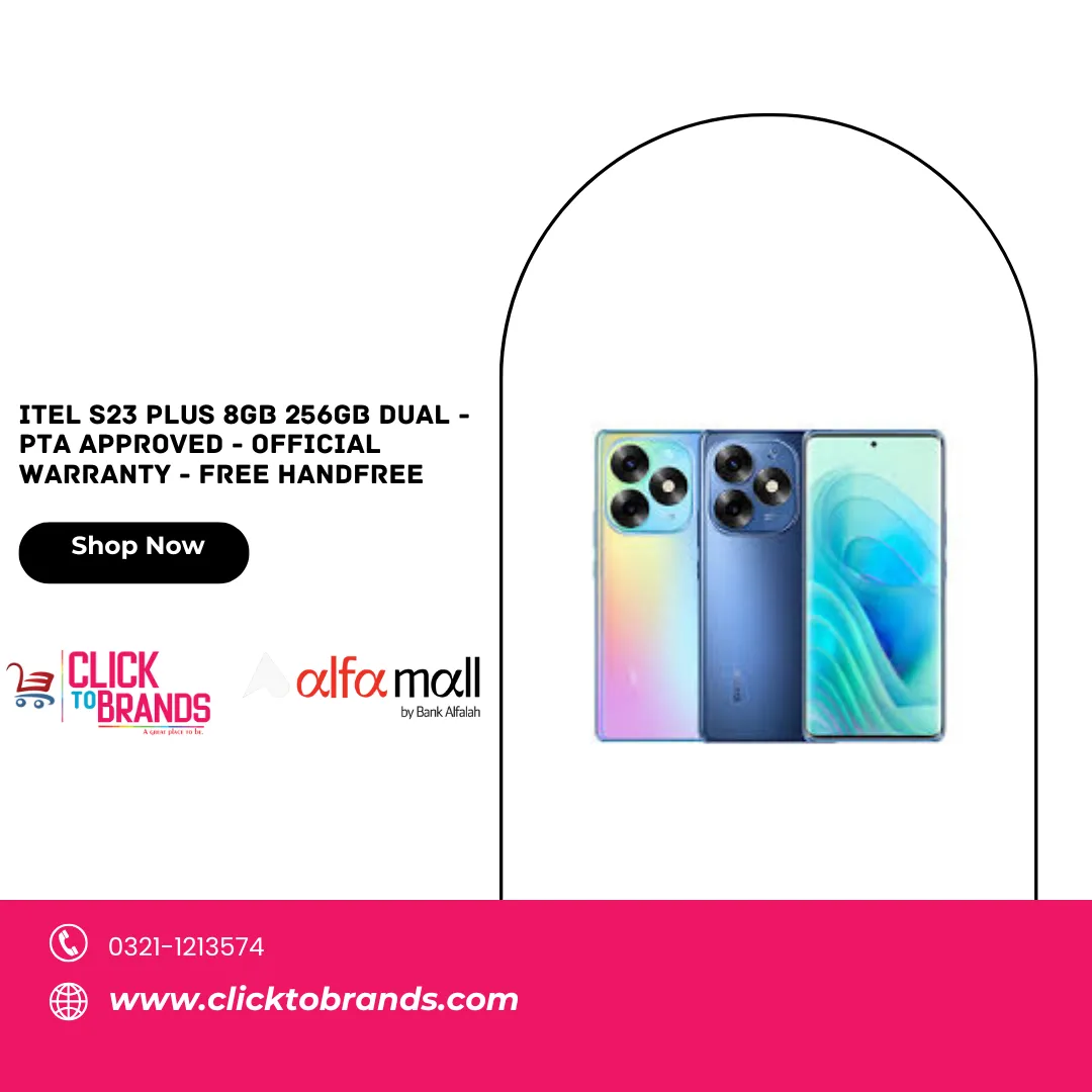 Itel S23 Plus 8GB 256GB Dual - PTA Approved - Official Warranty - FREE ...